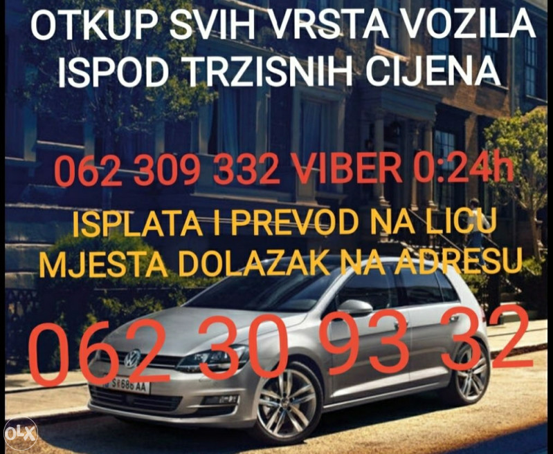OTKUP VOZILA AUTA AUTOMOBILA SVIH VRSTA Tel:062 309 332 - Automobili ...