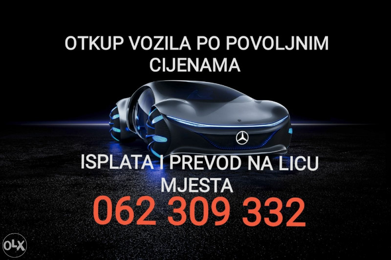 OTKUP VOZILA AUTA AUTOMOBILA SVIH VRSTA Tel:062 309 332 - Automobili ...